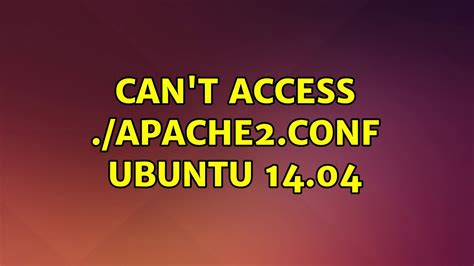 Ubuntu Can T Access Apache Conf Ubuntu YouTube