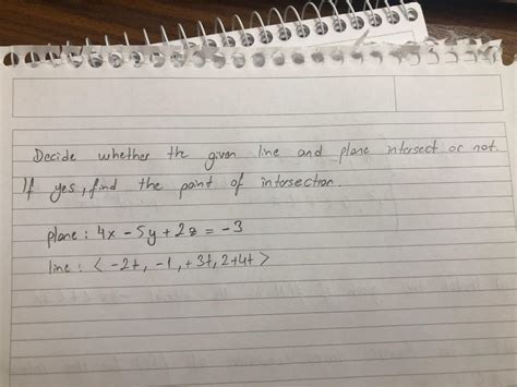 solved decide whether the line and plane intersect or not