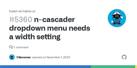 N Cascader Dropdown Menu Needs A Width Setting · Issue 5360 · Tusen Ai