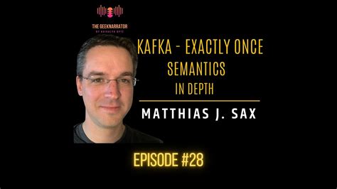 kafka exactly once semantics with matthias j sax youtube