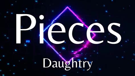Daughtry Pieces Lyric Video Youtube