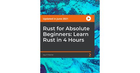 rust for absolute beginners learn rust in 4 hours[video]