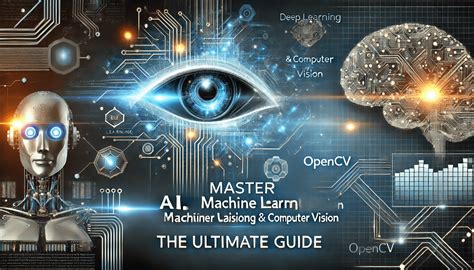 Become Proficient In Ai Machine Learning And Opencv An In Depth Practical Guide Joshua The