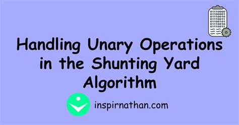 Handling Unary Operations In The Shunting Yard Algorithm