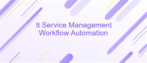 It Service Management Workflow Automation Apix Drive