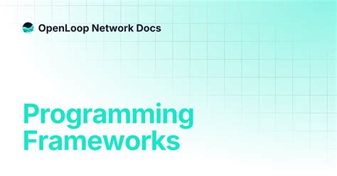 Programming Frameworks Openloop Network Docs