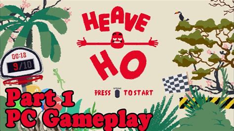 Heave Ho Pc Multiplayer Gameplay Part 1 Youtube