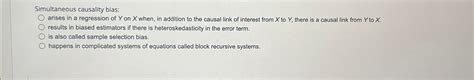 Solved Simultaneous Causality Biasarises In A Regression Of