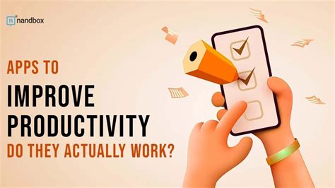 Apps To Improve Productivity Do They Actually Work