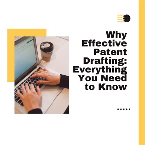Why Effective Patent Drafting All You Need