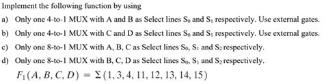 solved implement the following function by using a only one 4 to 1