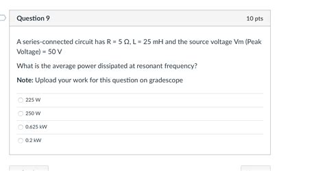 solved question 9 10 pts a series connected circuit has r