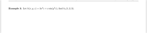 Solved Example 3 Let H X Y Z 3x2z Xsin Y2z Find Chegg Com