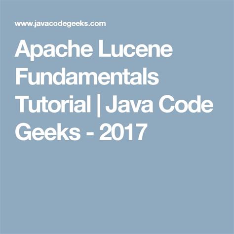 The Text Reads Apache Lucene Fundamentals Tutorial Lava Code Geeks