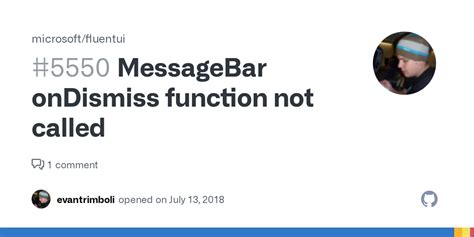 MessageBar OnDismiss Function Not Called Issue Microsoft Fluentui GitHub