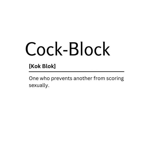 Cock Block Dictionary Definition Kaigozen Digital Art Humor