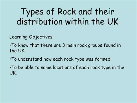 Types Of Rock And Their Distribution In The UK PPT