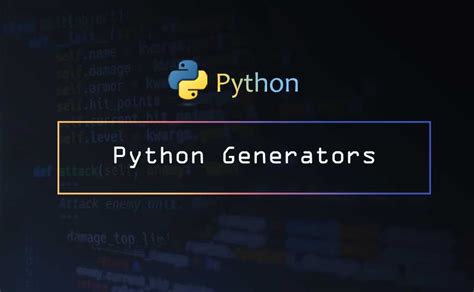 Master Python Generators Efficient Iterator Creation Made Simple Mark Ai Code