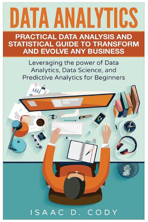 Data Analytics Practical Data Analysis And Statistical Guide To