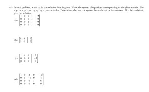 Solved 4 In Each Problem A Matrix In Row Echelon Form Is