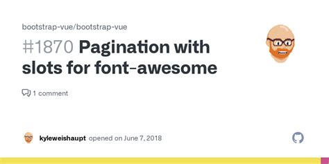Pagination With Slots For Font Awesome Issue Bootstrap Vue Bootstrap Vue GitHub