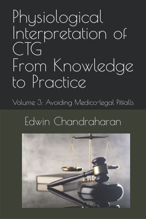 Physiological Interpretation Of Ctg From Knowledge To Practice Volume 3 Avoiding Medico Legal