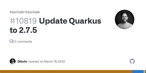 Update Quarkus To 275 · Issue 10819 · Keycloakkeycloak · Github