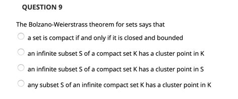 solved question 9 the bolzano weierstrass theorem for sets