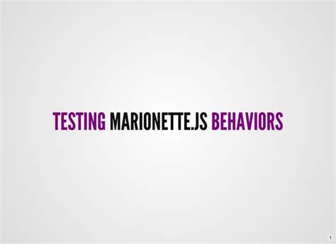 testing marionette js behaviors ppt