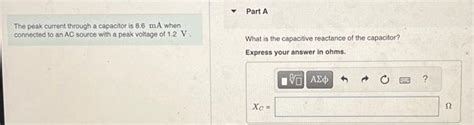 Solved The Peak Current Through A Capacitor Is 8 6 Ma When