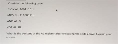 Solved Consider The Following Code Mov Al 10011101 B Mov