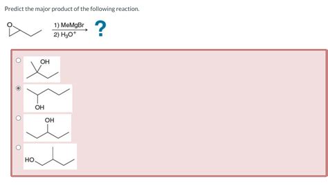 Solved Predict the major product of the following reaction. | Chegg.com