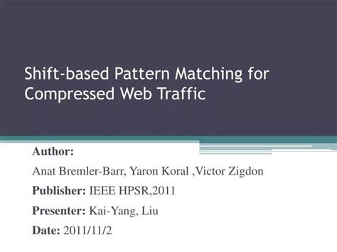 Ppt Shift Based Pattern Matching For Compressed Web Traffic