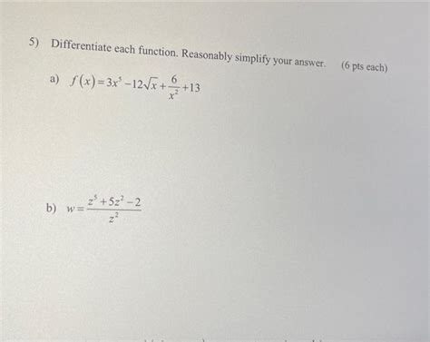 Solved 5 Differentiate Each Function Reasonably Simplify