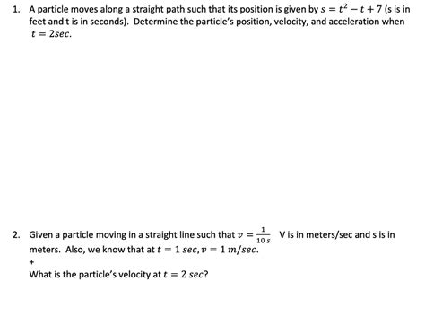 solved 1 a particle moves along a straight path such that