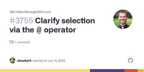 Clarify Selection Via The `` Operator · Issue 3755 · Dbt Labsdocs
