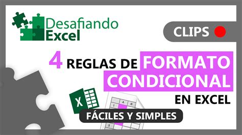 4 reglas de formato condicional en excel desafiando excel