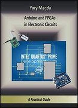 Arduino And Fpgas In Electronic Circuits A Practical Guide Download