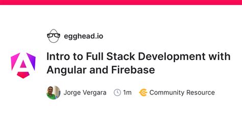 Intro To Full Stack Development With Angular And Firebase