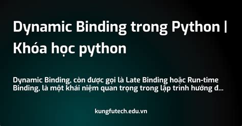 Dynamic Binding Trong Python Khóa Học Python