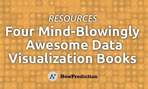 Data Visualization Books That Will Blow Your Mind New Prediction