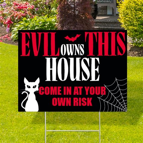 Evil Owns This House Yard Signs 24hourwristbandscom