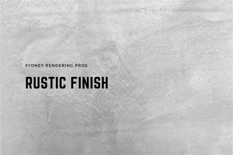 Rustic Finish