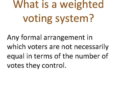Weighted Voting Systems Important Vocabulary Weighted Voting System