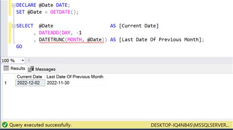 Sql Server 2022 Tsql How To Get Previous Current And Last Month Dates Using Datetrunc