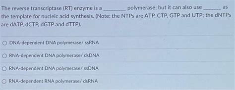 solved as the reverse transcriptase rt enzyme is a