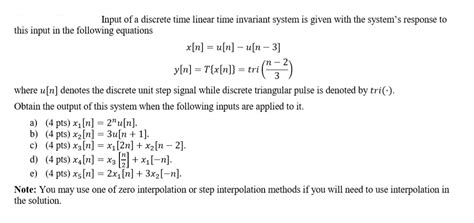 Solved Input Of A Discrete Time Linear Time Invariant System Chegg