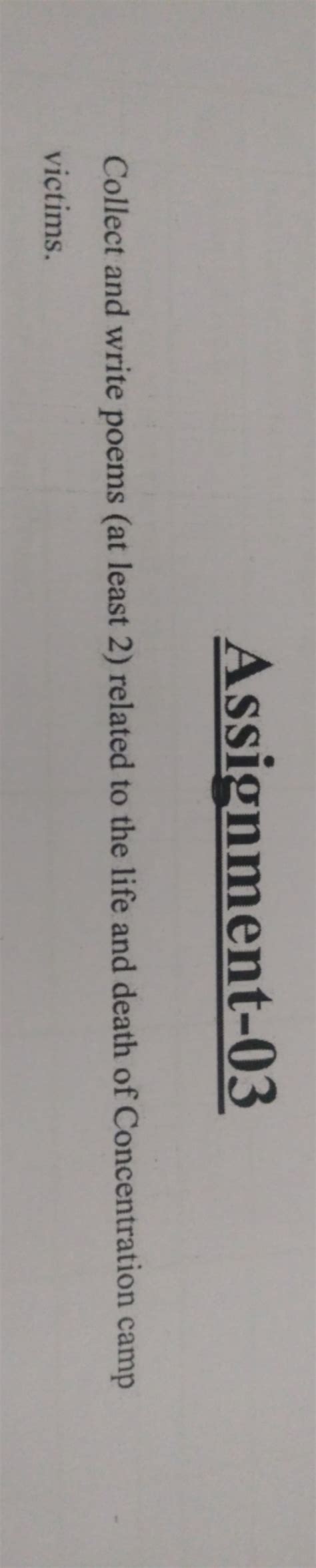 Assignment 03collect And Write Poems At Least 2 Related To The Life A