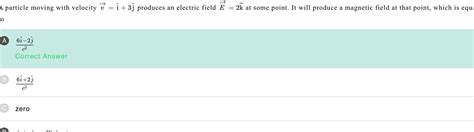 [answered] A Particle Moving With Velocity I 31 Produces An Electric Kunduz