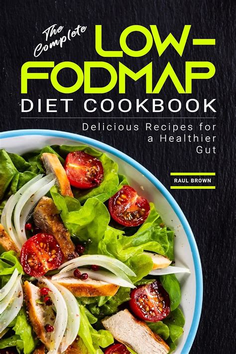 The Complete Low Fodmap Diet Cookbook Delicious Recipes For A Healthier Gut Ebook
